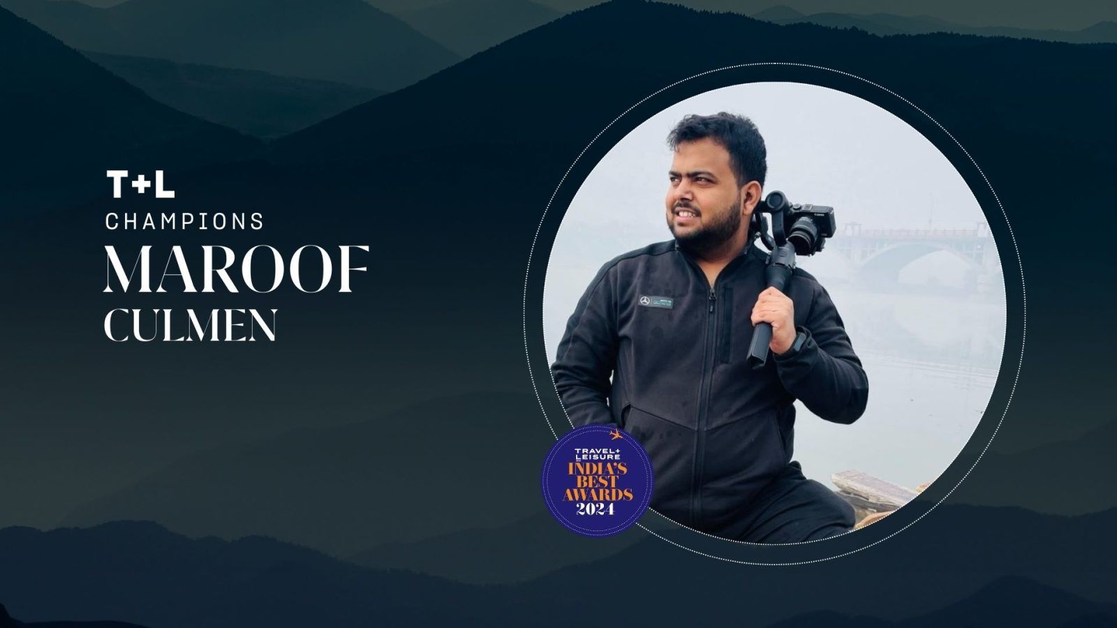 Meet Maroof Culmen: TL Champion Of Champion of Travel Storytelling